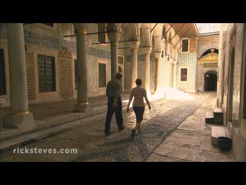 Istanbul, Turkey: Topkapı Palace - Rick Steves’ Europe Travel Guide - Travel Bite