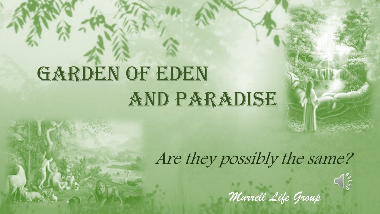 Garden of Eden and Paradise Video - YouTube