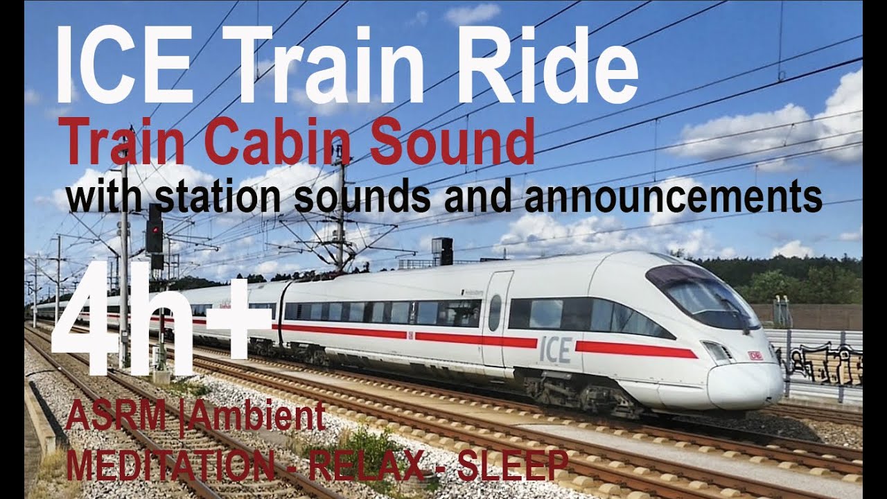 Intercity Express TRAIN SOUND | ICE Fahrt GERÄUSCH | 4+ HOURS | ASMR ...