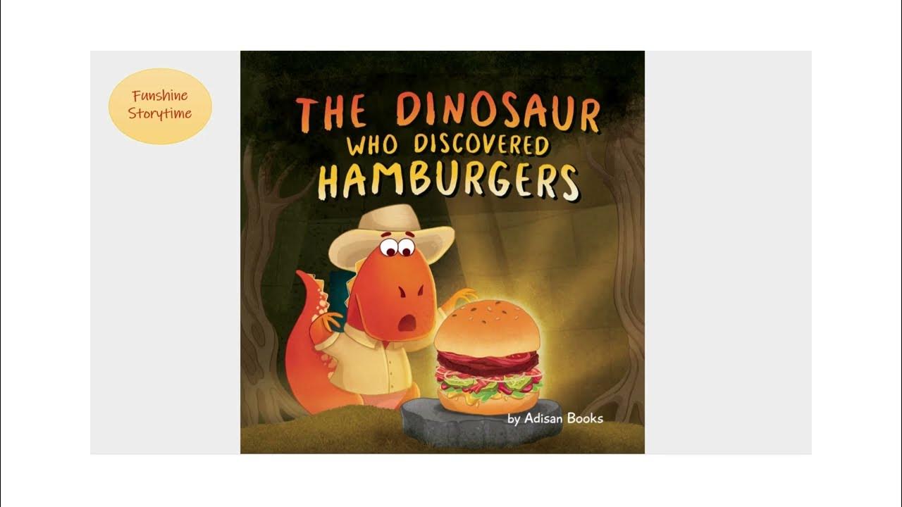 The Dinosaur Who Discovered Hamburgers | Children's Read Aloud Stories ...