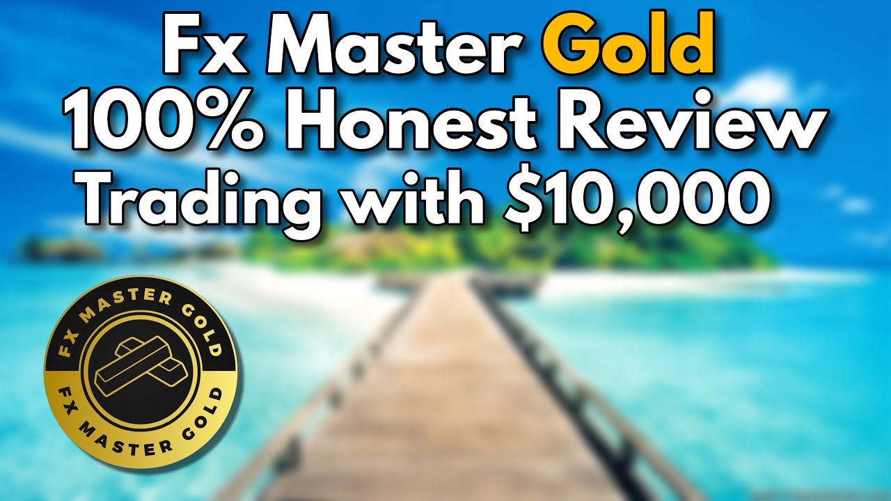 Fx Master Gold 100% Honest Review - Is This Legit? - YouTube