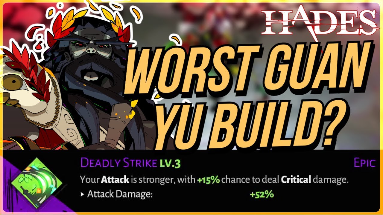 WORST GUAN YU BUILD? Can This TERRIBLE Run Beat 32 Heat | Hades - YouTube