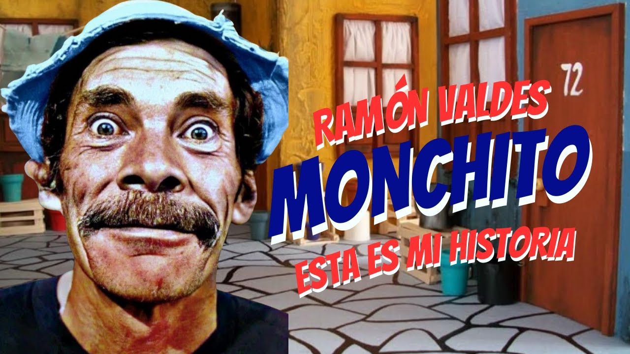Ramón Valdés, Monchito, El Rorro... ESTA ES MI HISTORIA - YouTube