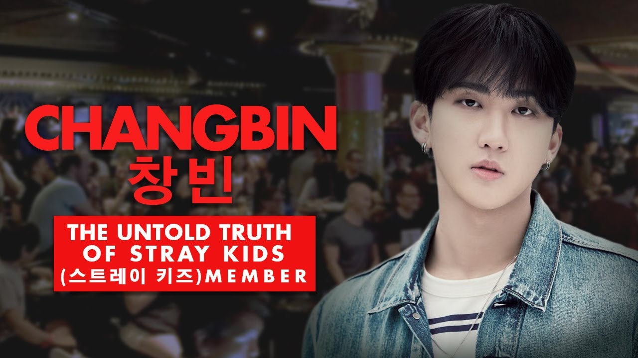 The Untold Truth Of Stray Kids (스트레이 키즈) Member - Changbin (창빈) - YouTube