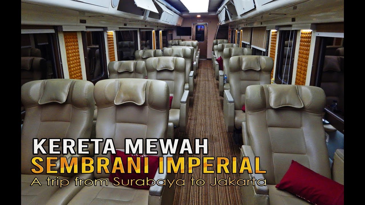 Keretanya Mewah Banget Trip Naik Kereta Mewah Sembrani Imperial Surabaya Jakarta Youtube