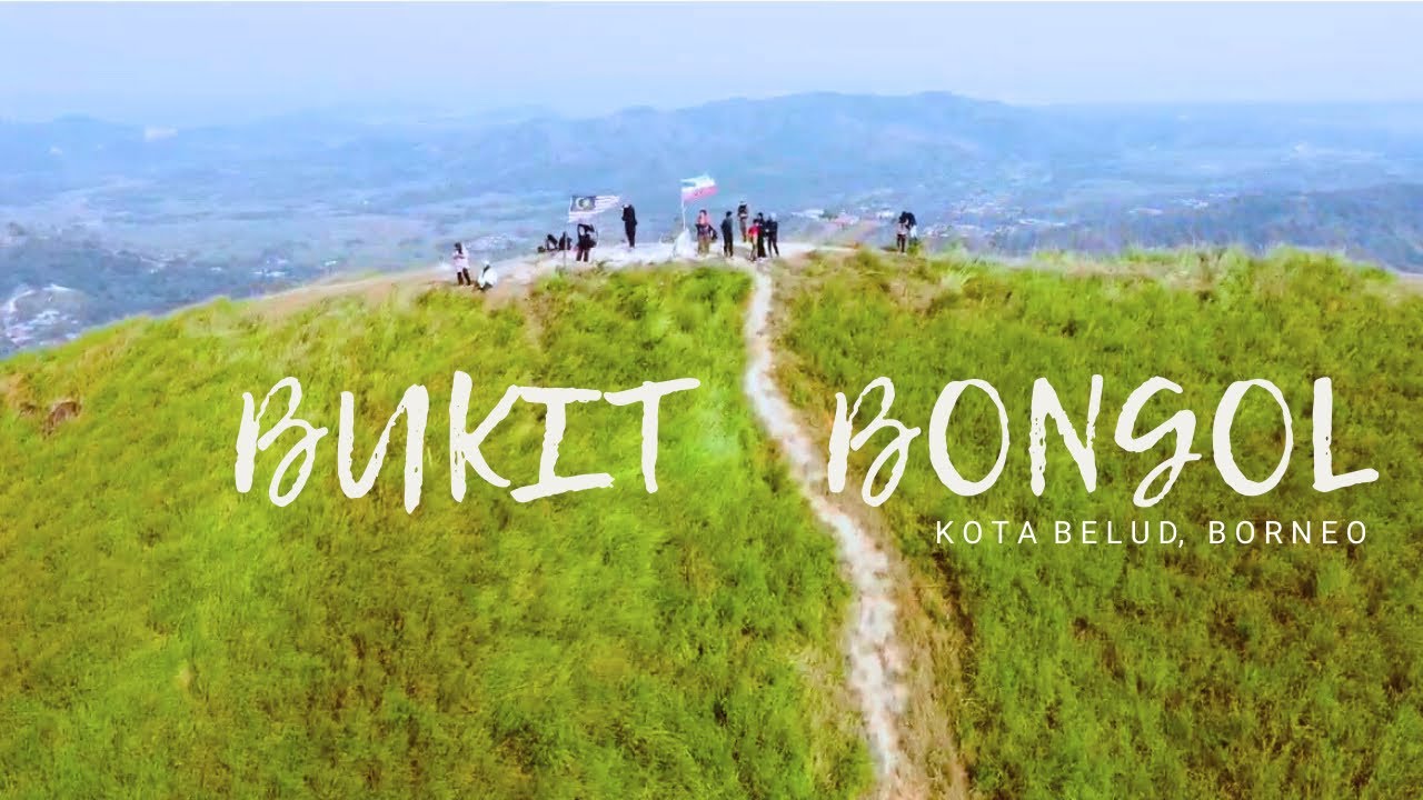 BUKIT BONGOL TERKINI | NAIK FREE, BALIK BAWA MEMORI - YouTube