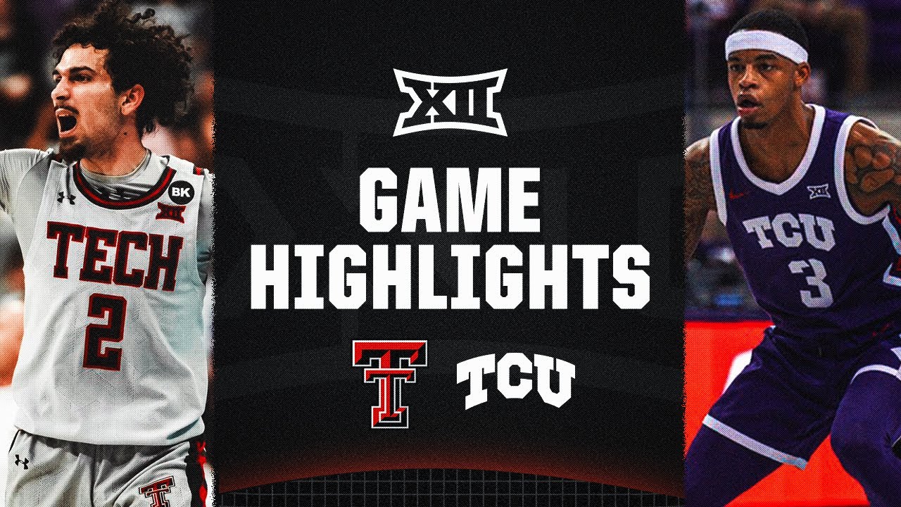No. 15 Texas Tech at No. 25 TCU | Big 12 Men's Basketball Highlights ...