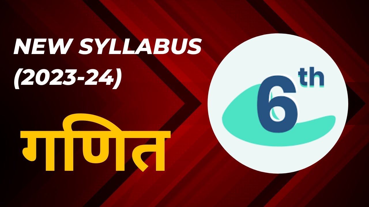 CLASS 6 MATHEMATICS SYLLABUS 2023 24 DELHI YouTube CLASS 6 MATHEMATICS SYLLABUS 2023 24 DELHI YouTube