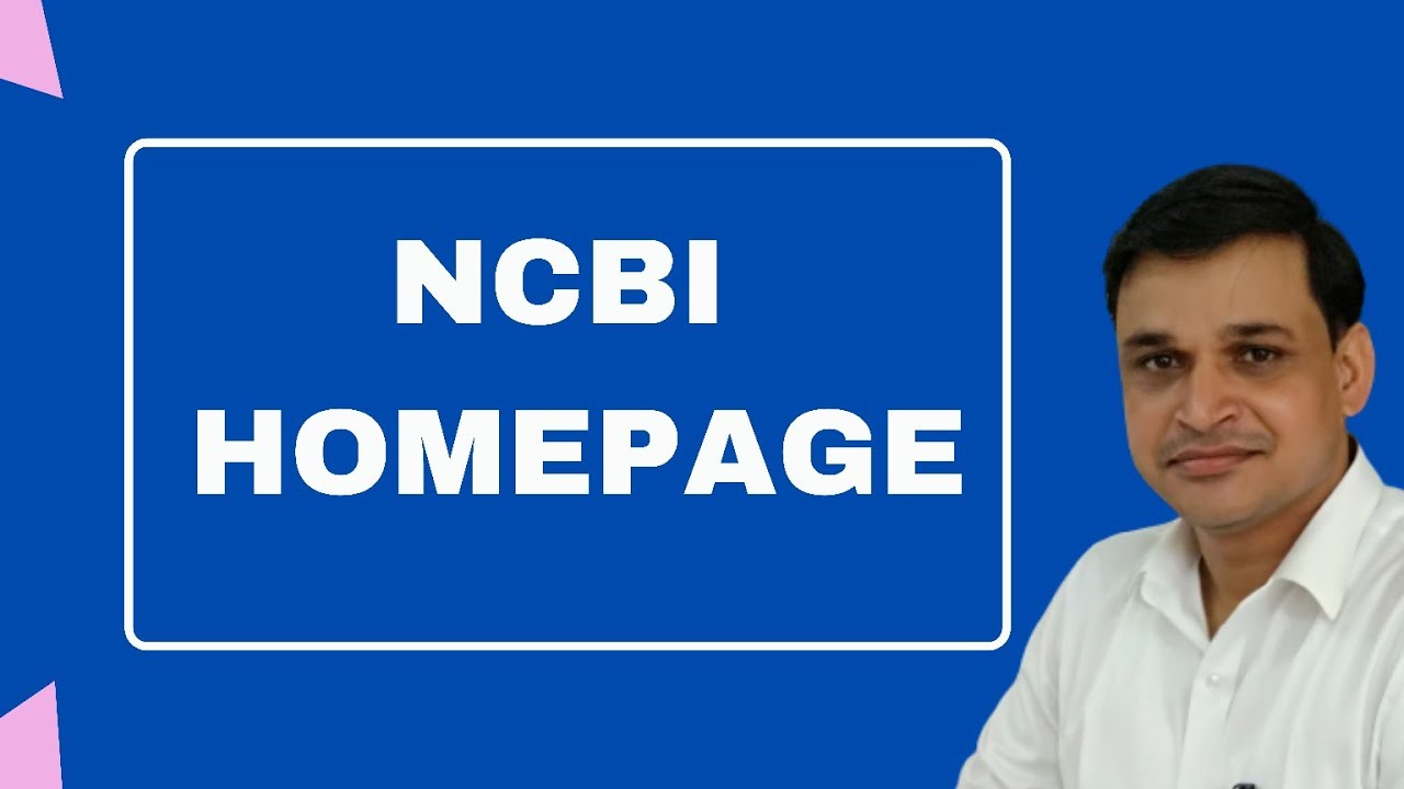 Introduction to NCBI homepage | Dr Neeraj Kumar - YouTube