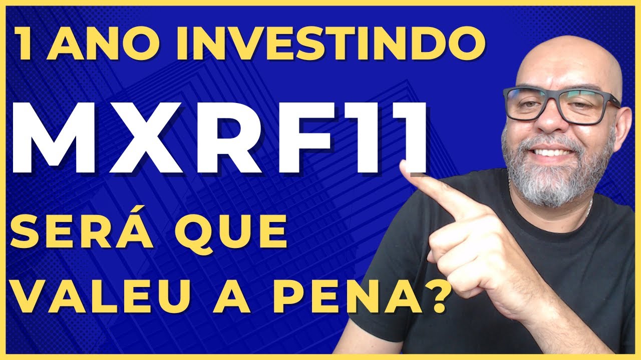 MXRF11 VALE A PENA? MXRF11 É UM BOM INVESTIMENTO? VEJA QUANTO RENDEU/ # ...