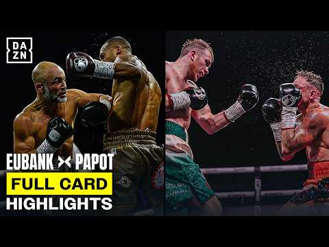 Full Card Highlights | Harlem Eubank vs. David Papot
