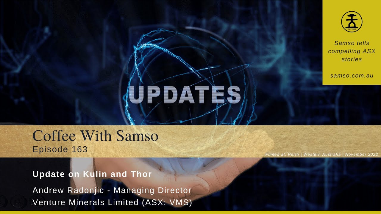 Update on Kulin and Thor - Venture Minerals Limited (ASX: VMS) | Coffee With Samso Ep. 163 - YouTube