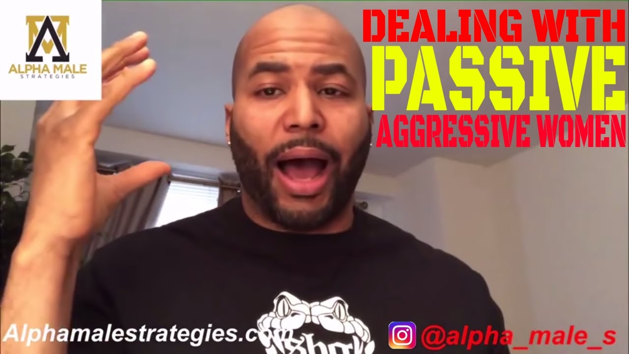 Passive Aggressive Women & Developing Mental Strength - YouTube