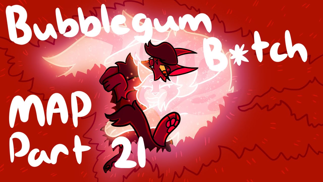 Bubblegum B*tch MAP Part 21 - YouTube
