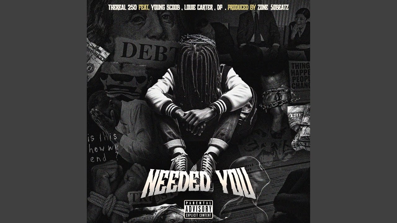 Needed You (feat. Young Scoob, Louie Carter & Dp3) - YouTube