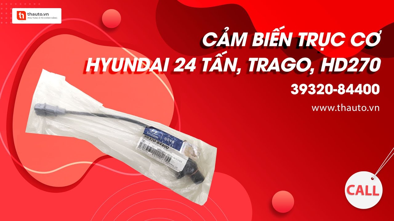 Cảm Biến Trục Cơ Hyundai 24 Tấn, Trago, HD270 39320-84400 | Phụ Tùng Ô ...