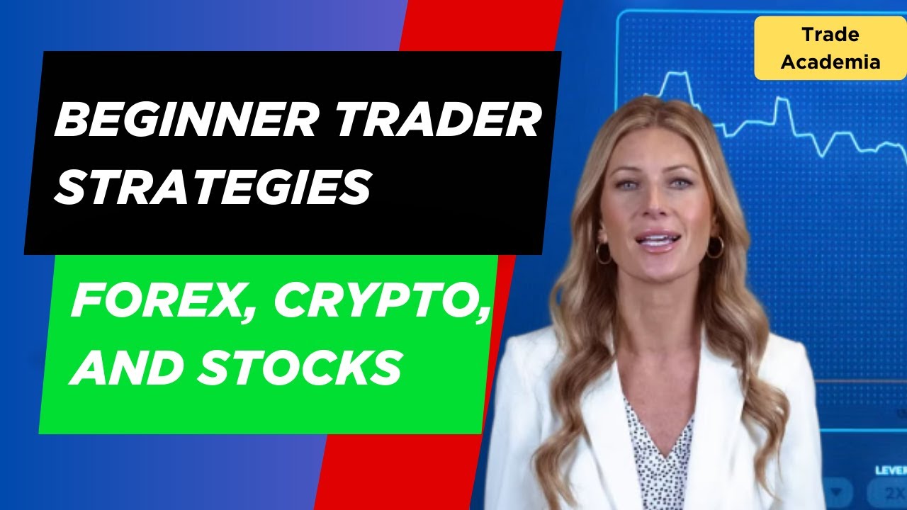 Beginner Trading Strategies Proven Methods for Success in Forex, Crypto ...