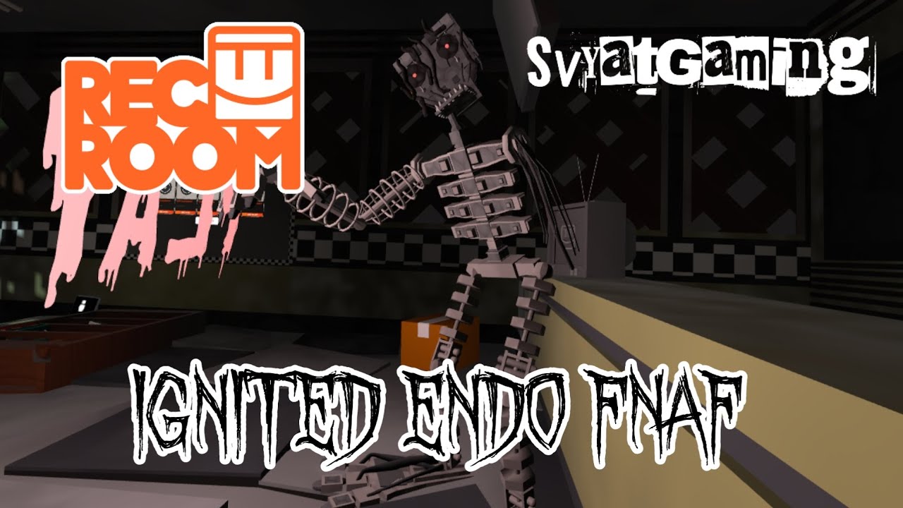 Ignited Endo FNAF Rec Room VR | collected all papers | VR Gameplay on ...