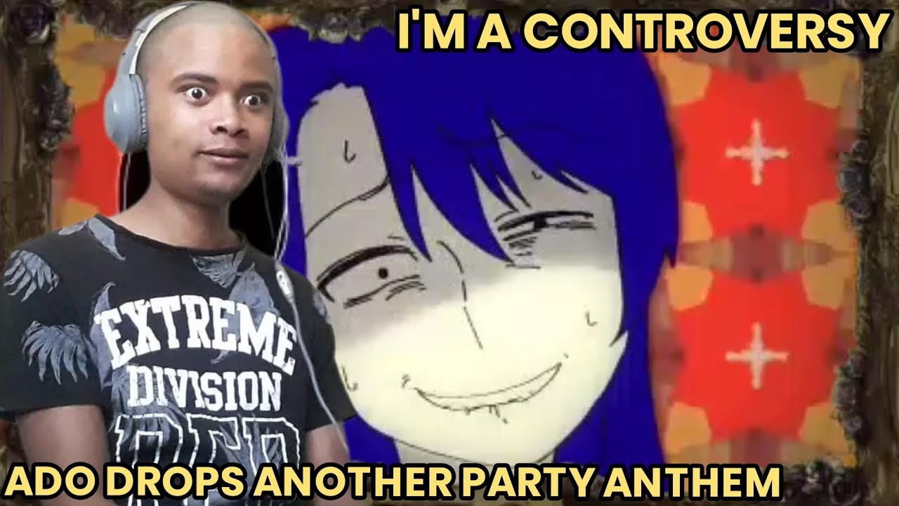 [ADO] ''I'M A CONTROVERSY'' | REACTION + REVIEW. - YouTube