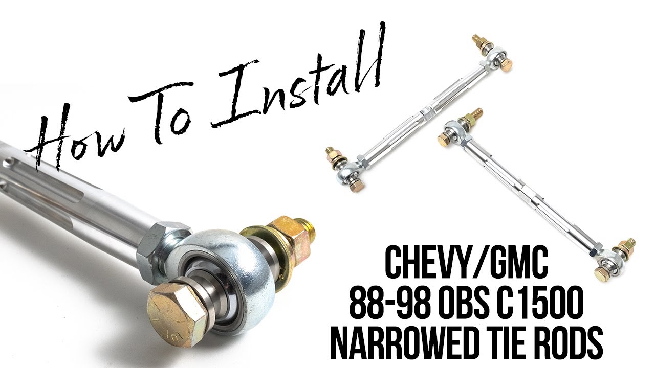 How To Install: 88-98 Chevy/GMC OBS C1500 Billet Narrowed Tie Rods ...