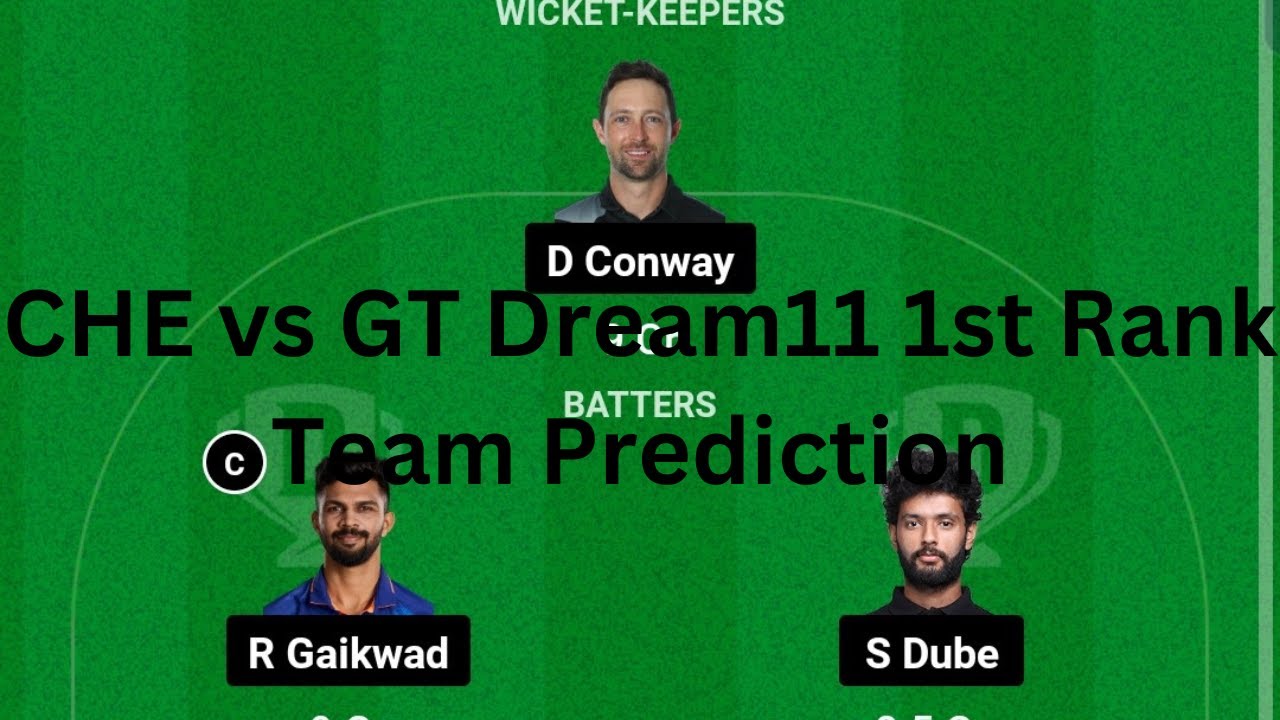 Che vs gt dream11 team prediction | Gt vs che dream11 Team | Che vs gt ...