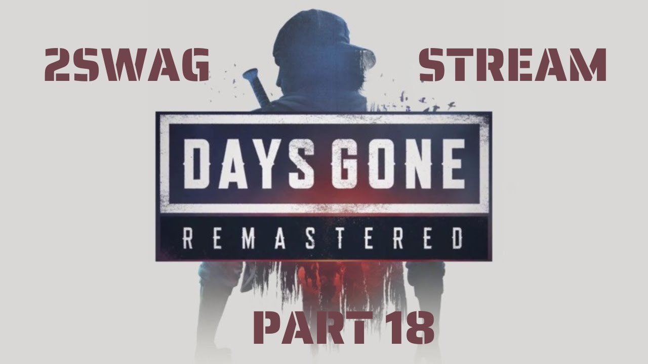Deek and Sarah are the real dynamic duo | DAYS GONE Remastered Part 18 ...
