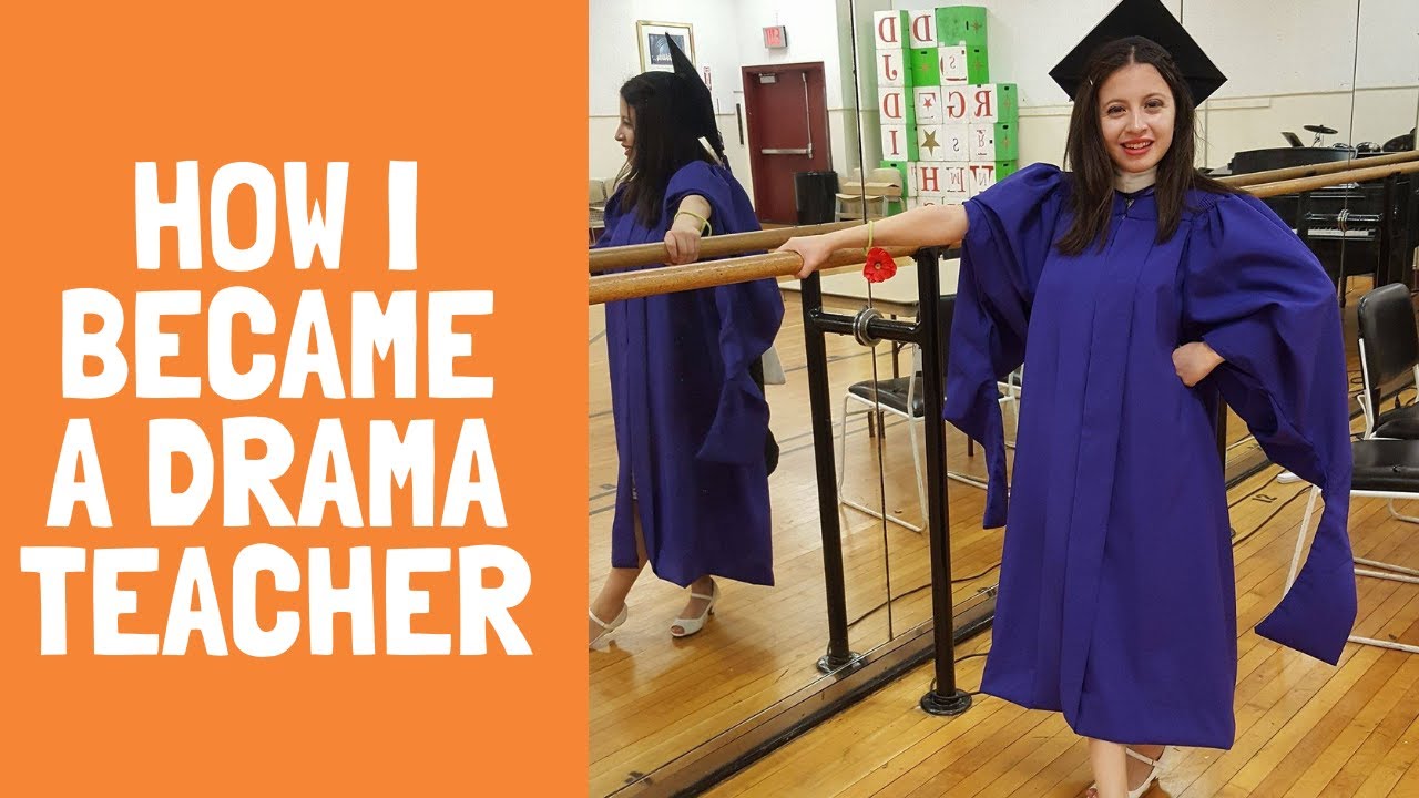 How I Became a Drama Teacher - YouTube