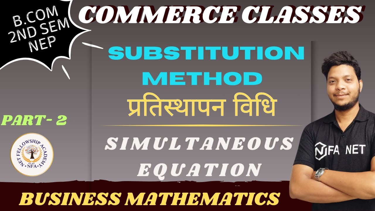 Substitution Method of Simultaneous Equations Calculation B.com 2 ...