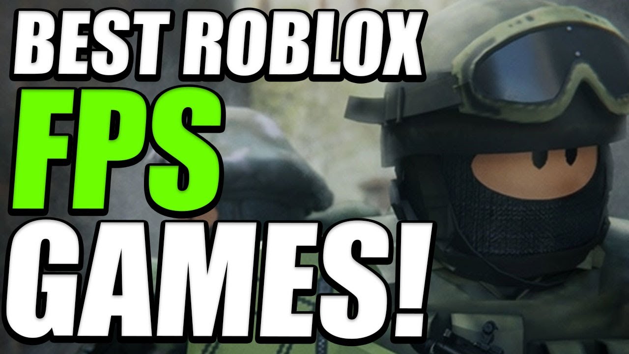 10 Best Roblox FPS Games You NEED TO PLAY! - YouTube