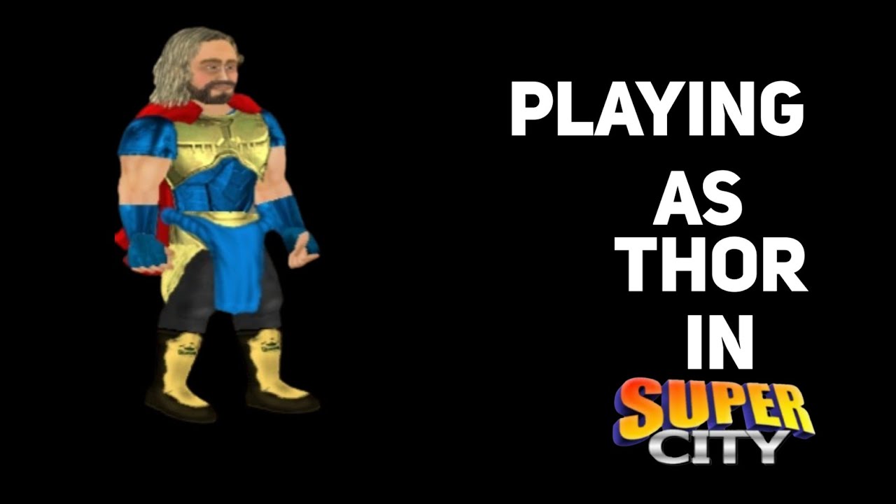 Playing as Thor new suit Part 2 | Super City - YouTube