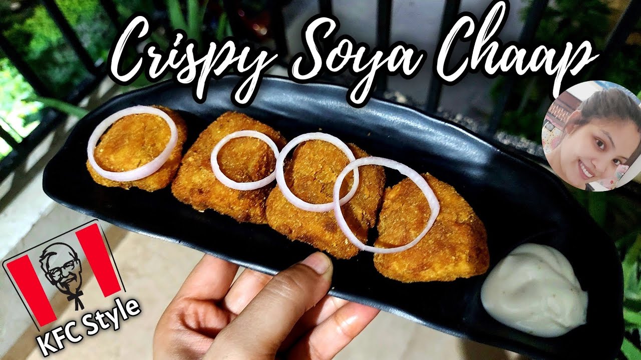 Crispy Soya Chaap Recipe | How To Make KFC Style Soya Chaap | Crispy ...