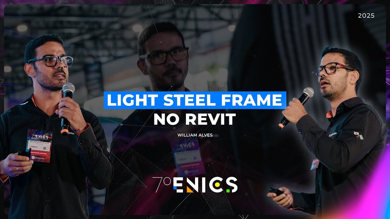 ENICS 2025: William Alves - Light Steel Frame no REVIT - YouTube