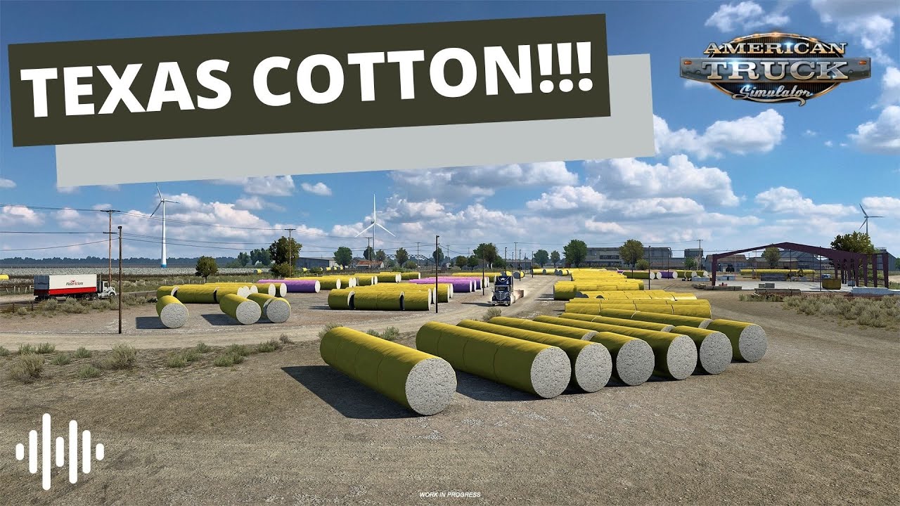 TEXAS DLC COTTON INDUSTRY!!! | American Truck Simulator (ATS) Texas DLC ...