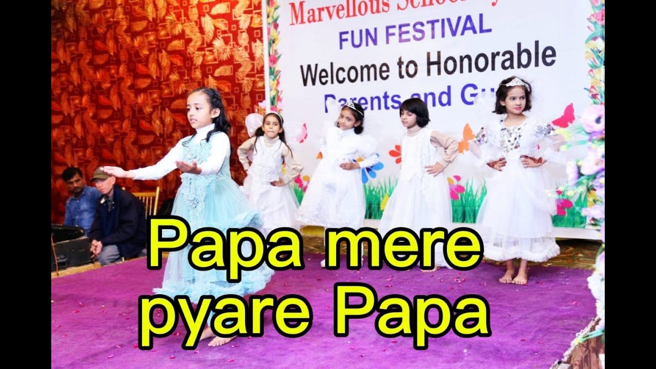 Papa Mere Pyare Papa Marvellousschoolsystem - YouTube
