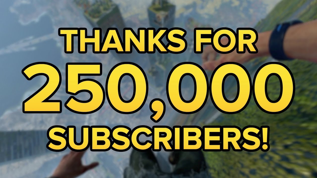 Thank you for 250,000 subscribers - YouTube