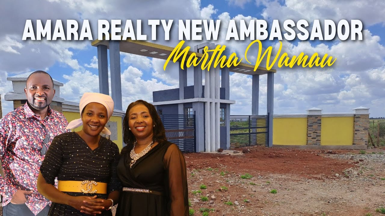 MARTHA WAMAU BECOMES THE NEW AMBASSADOR OF AMARA REALTY COMPANY LIMITED - YouTube