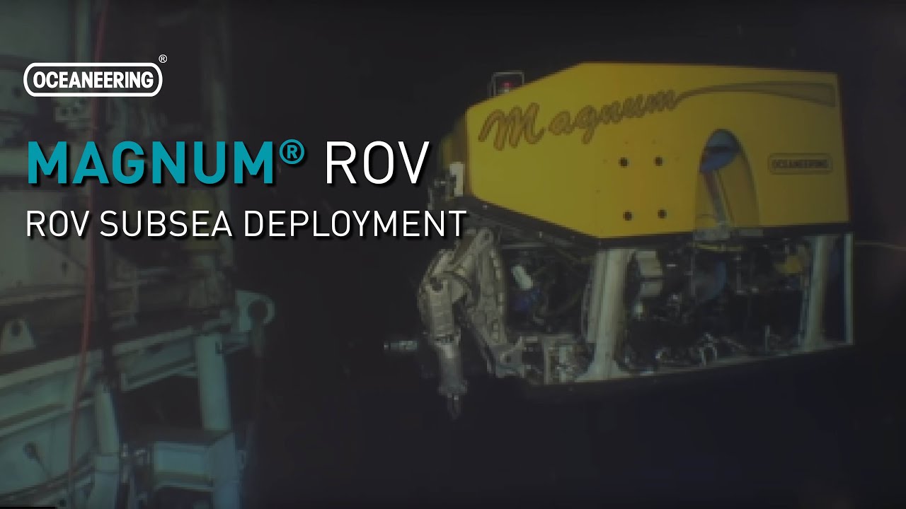 Magnum ROV Subsea Deployment | Oceaneering - YouTube