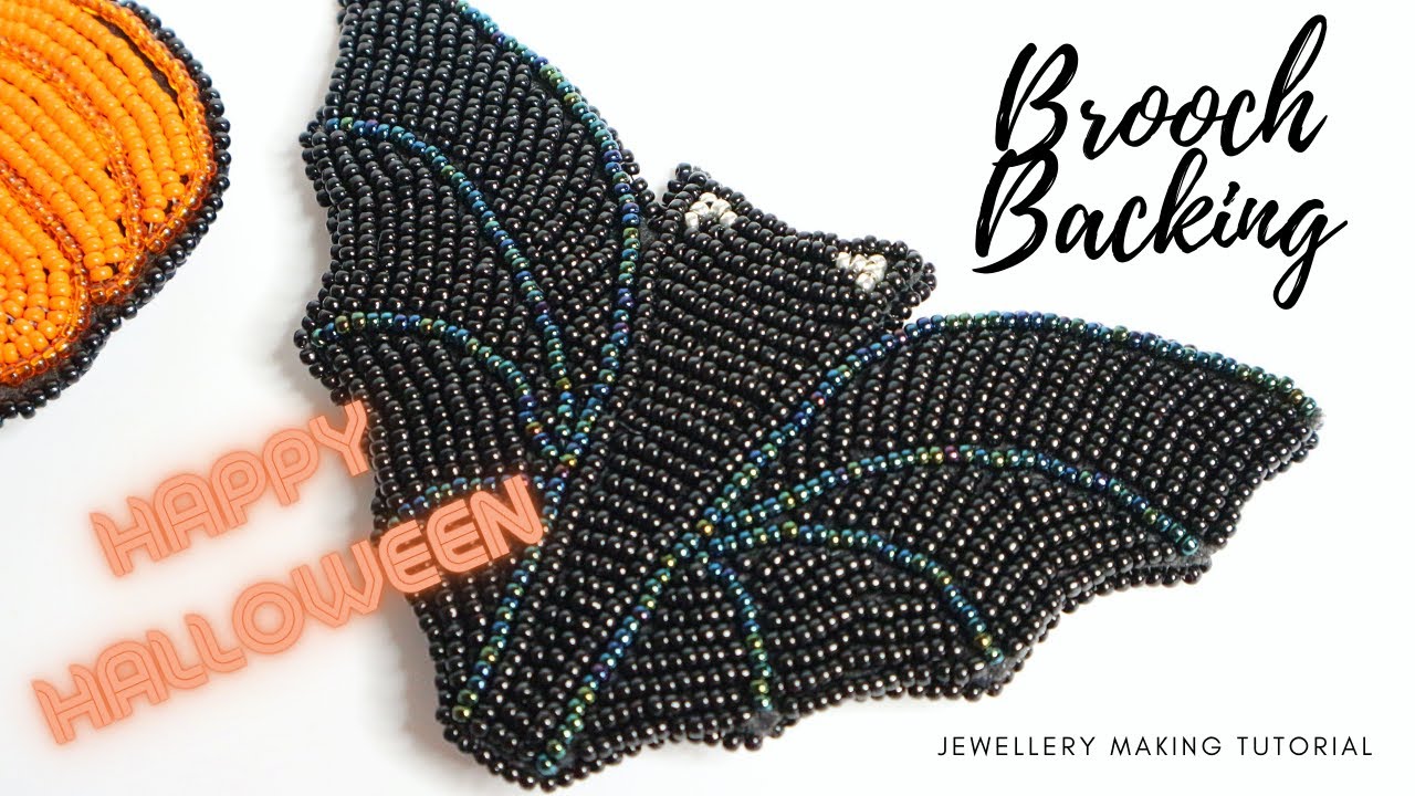 Halloween Theme Brooches - Part 2 - How to Back Seed Bead Embroidery ...