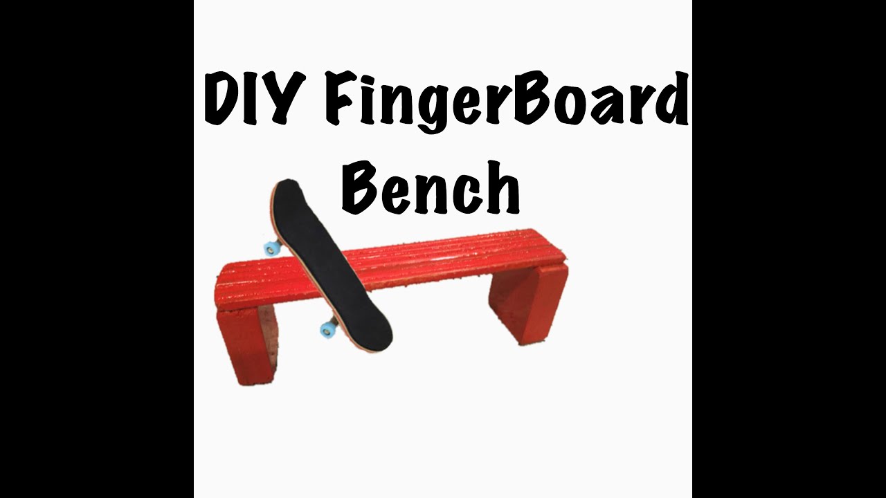 DIY FingerBoard Bench - YouTube