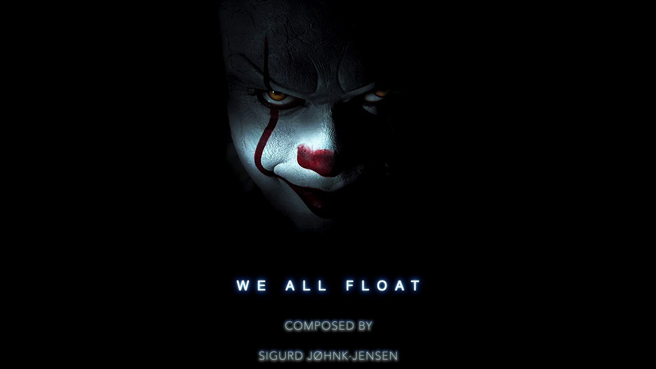 IT (Movie) ''We All Float'' OST 2017 - Fanmade - YouTube