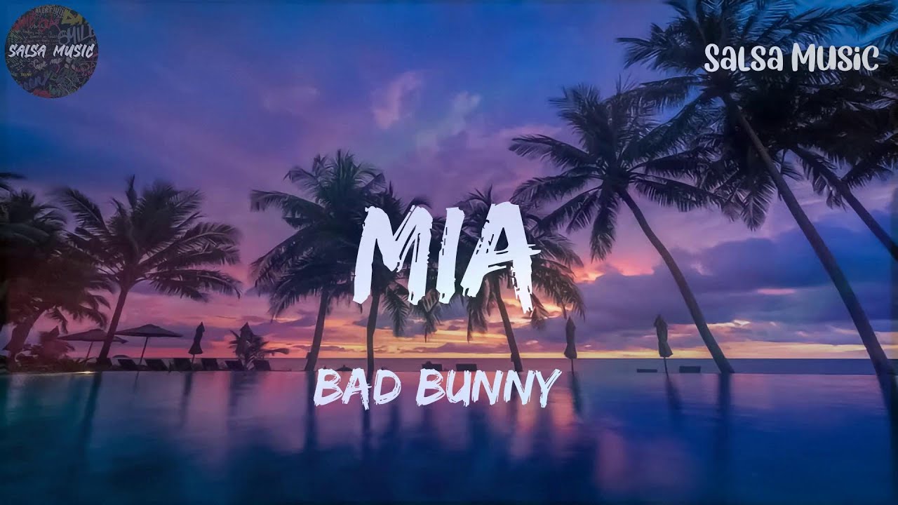 Bad Bunny - MIA (Letra/Lyrics) - YouTube