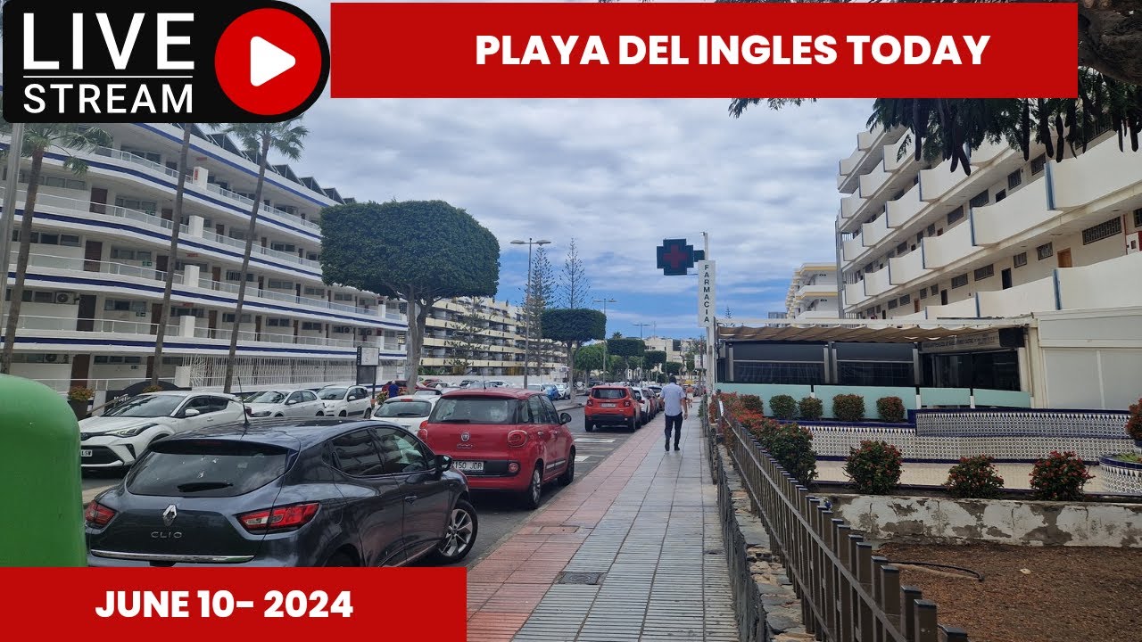 Gran Canaria LIVE - PLAYA DEL INGLES TODAY- JUNE 10- 2024 - YouTube