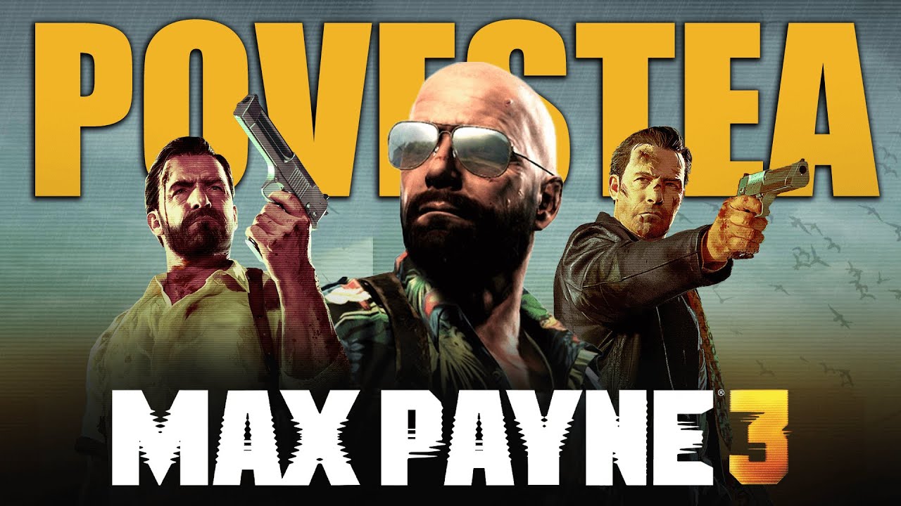 Povestea jocului Max Payne 3 | Toate misiunile explicate - YouTube