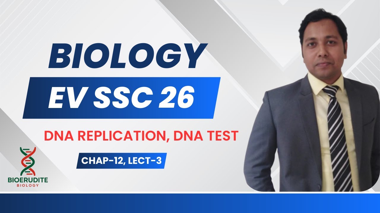 DNA Replication & DNA Test | SSC Biology Class 9–10 | Easy Explanation ...