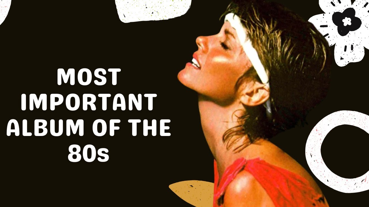 Most Important Album of the 80s - Olivia Newton-John Physical Album ...