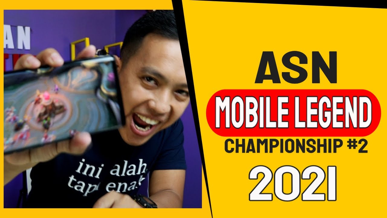ASN MOBILE LEGEND CHAMPIONSHIP 2021 #2 - Segera Daftarkan SQUADMU ...