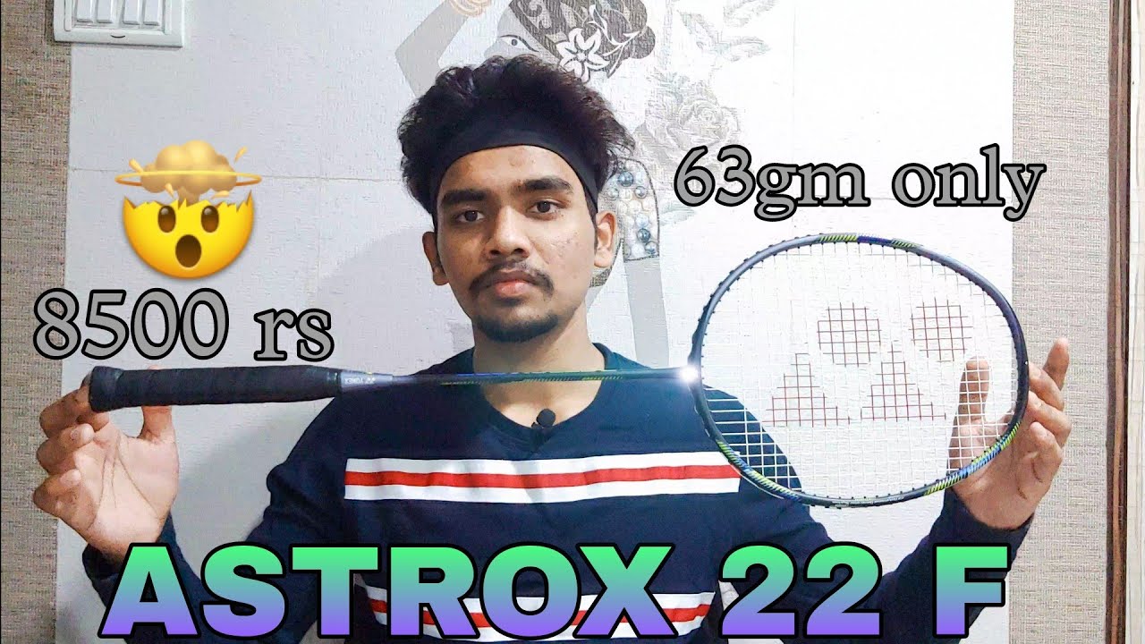 YONEX ASTROX 22F / 8500 rs badminton / Feather light badminton 63gm ...