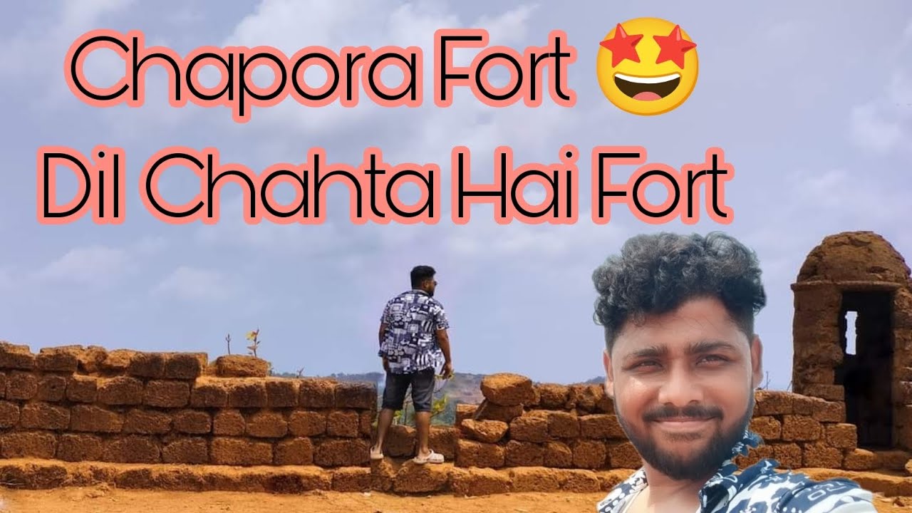 Chapora Fort Goa || Dil Chata Hai Fort || North Goa || Iconic Place In ...