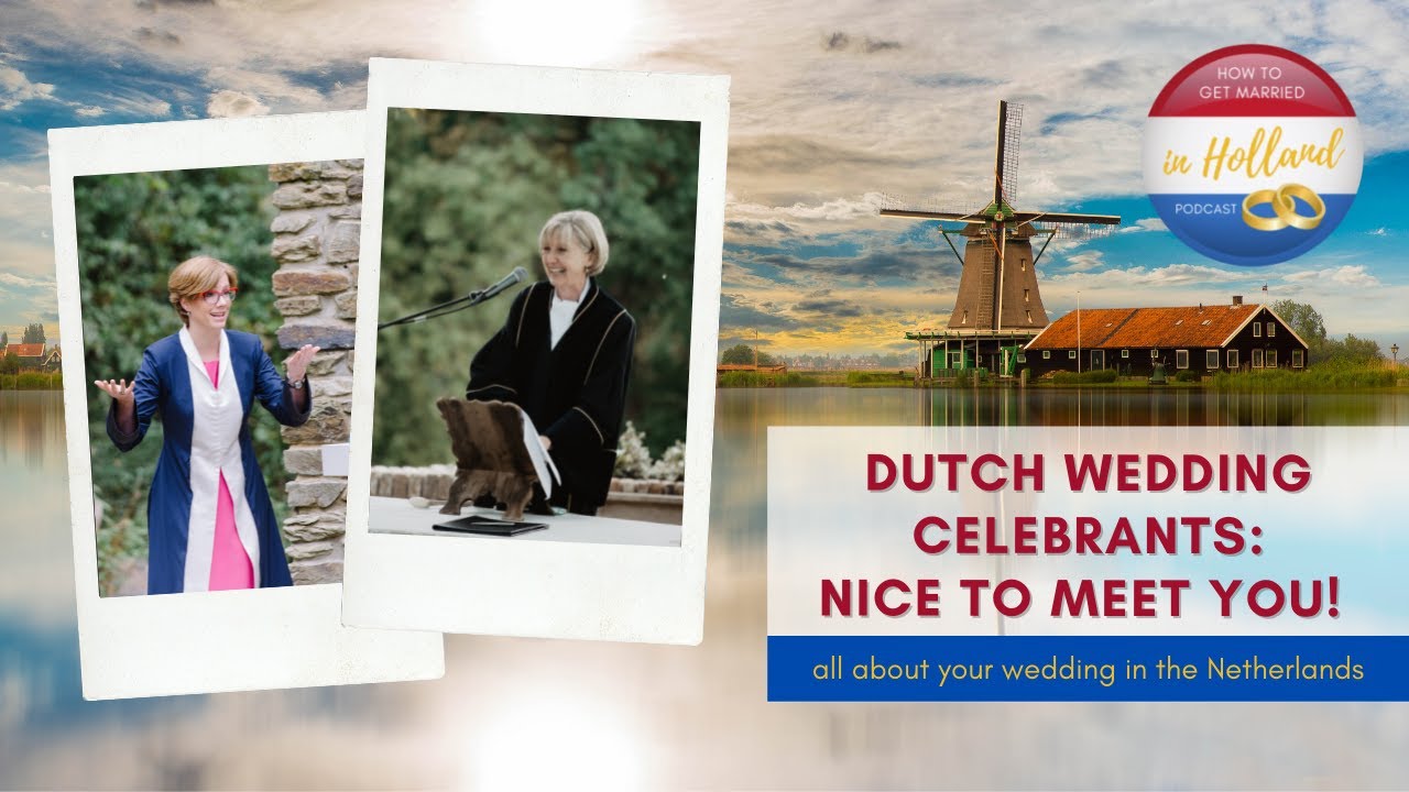 How to get married in Holland: Dutch wedding celebrants, nice to meet ...