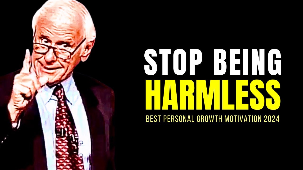 Stop Being HARMLESS | Jim Rohn Best Personal Growth Motivational Speech ...